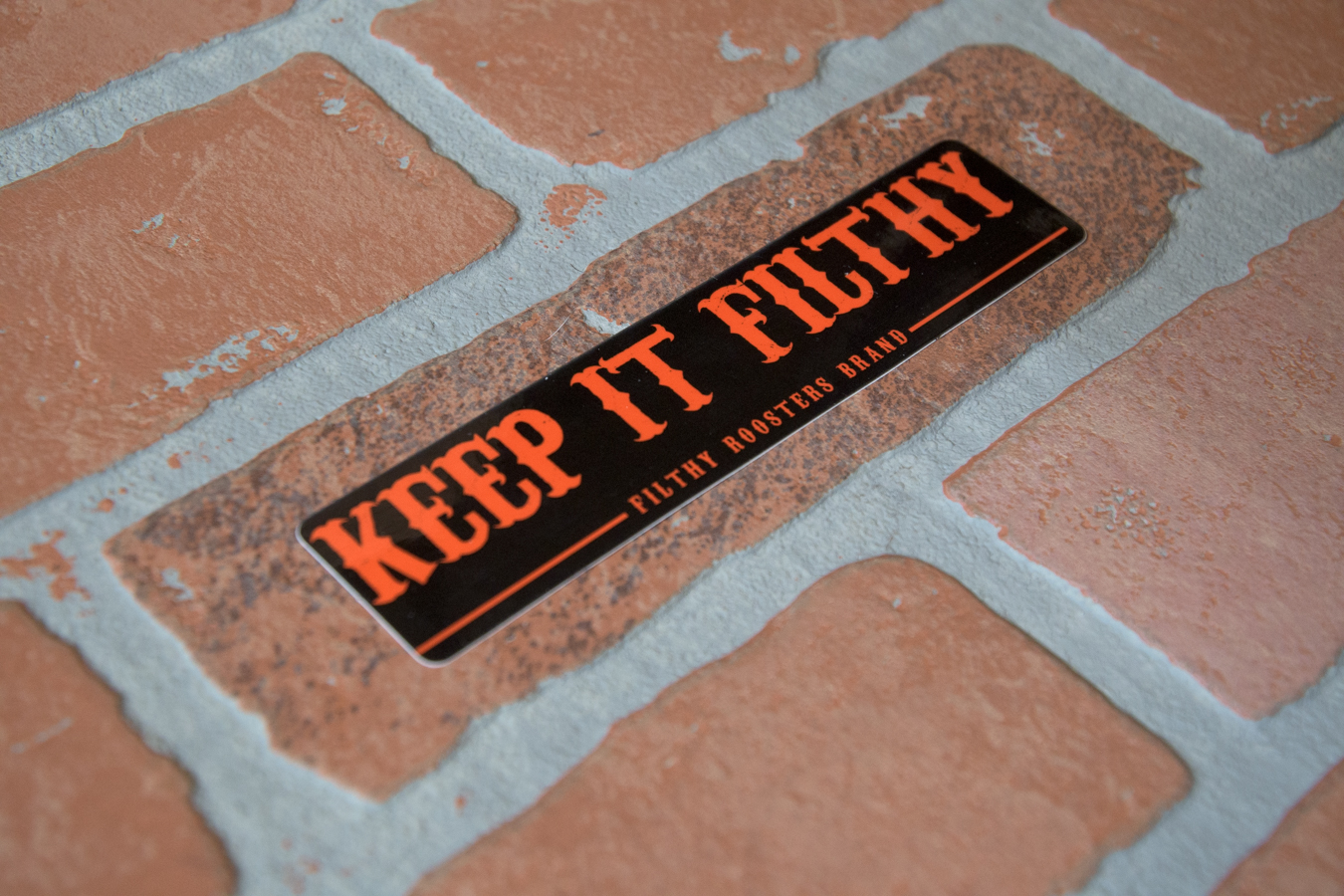 "KEEP IT FILTHY" Sticker - FILTHY ROOSTERS